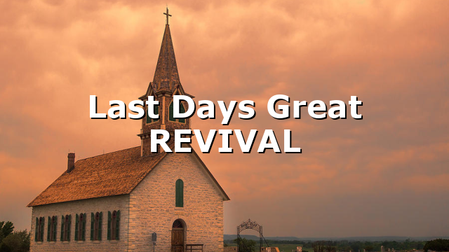 Last Days Great REVIVAL : Cup & Cross Ministries International
