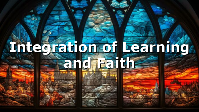 Integration of Learning and Faith : Cup & Cross Ministries International